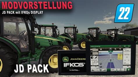 LS22 Modvorstellung John Deere PACK Mit IFKOs Display YouTube