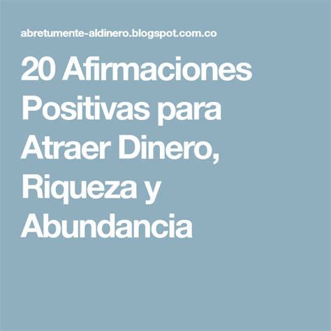 20 Afirmaciones Positivas Para Atraer Dinero Riqueza Y Abundancia HOY