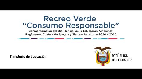 LINEAMIENTOS DE RECREO VERDE CONSUMO RESPONSABLE 2024 2025 YouTube