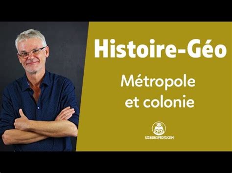 Métropoles et colonies Histoire Géographie Première Les Bons