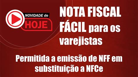 Aplicativo Nota Fiscal F Cil Nff Para Os Comerciantes Varejistas