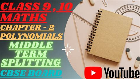 middle term splitting polynomials best method to solve quadratic equations class 9 10 cbse