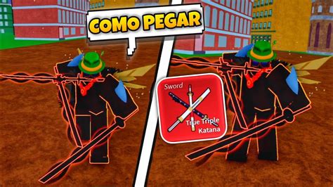 COMO PEGAR A TRUE TRIPLE KATANA DO ZORO NO BLOX FRUITS YouTube