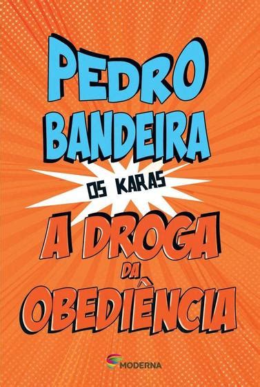 Livro A Droga da Obediência Pedro Bandeira Livros Paradidáticos