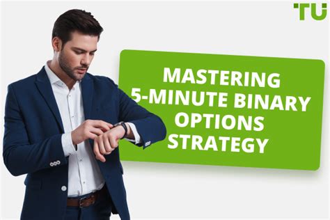 5 Minute Binary Options Strategy Traders Union