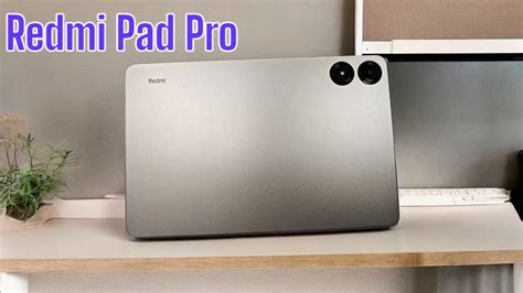 Redmi Pad Pro déballage et prise en main YouTube