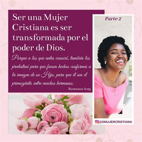 Ser Una Mujer Cristiana Es Ser Transformada Por El Poder De Dios