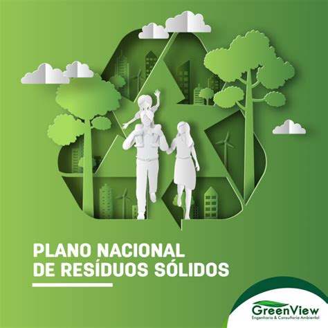 Plano Nacional de Resíduos Sólidos GreenView Consultoria
