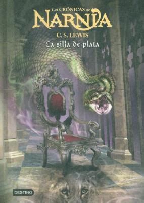 La Silla De Plata Las Cronicas De Narnia C S Lewis Cuotas Sin