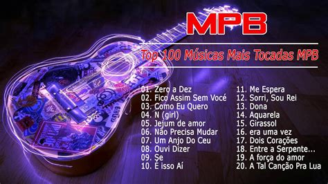 MPB As Melhores 2020 Top 100 Músicas Mais Tocadas MPB 2020 Música