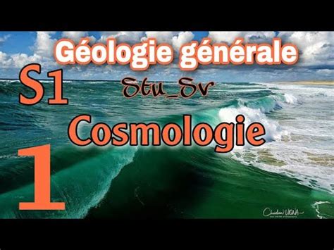 La Cosmologie Géologie générale Sv Stu partie 1 YouTube