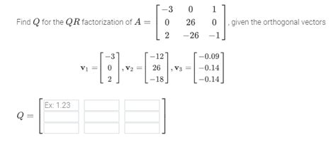 solved find q for the qr factorization of