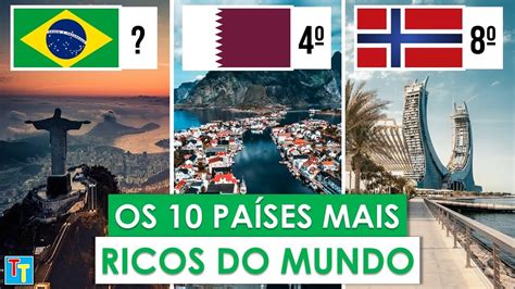 OS PAÍSES MAIS RICOS DO MUNDO POR PIB PER CAPITA YouTube