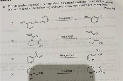 Solved A Provide Suitable Reagent S To Perform Three
