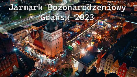 Jarmark Bożonarodzeniowy Gdańsk 2023 Dron 4K Christmas Market in