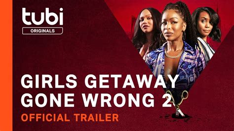 Girls Getaway Gone Wrong 2 Official Trailer A Tubi Original YouTube