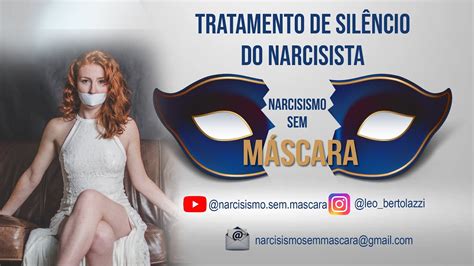 TRATAMENTO DE SILÊNCIO DO NARCISISTA CICLO DE ABUSO NARCISISTA E O