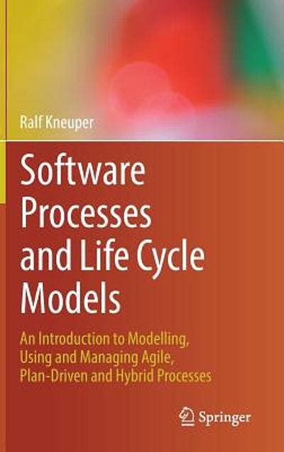 software processes and life cycle models an introduction to modelling using and managing
