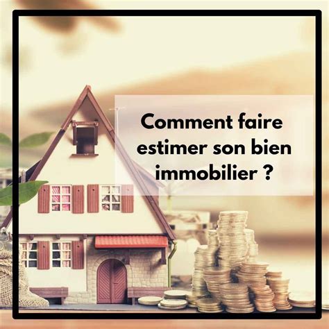 Comment Faire Estimer Son Bien Immobilier Alexandre Gartiser