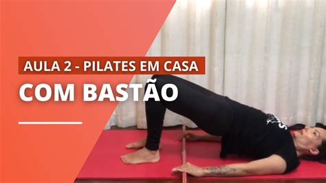 AULA DE PILATES EM CASA bastão Aula 2 YouTube
