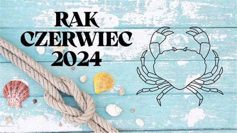 RAK Dopytaj zamiast zgadywać CZERWIEC 2024 Horoskop TAROT YouTube