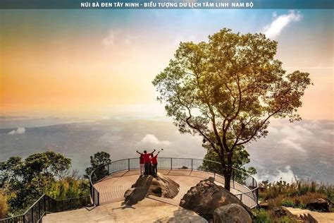 Núi Bà Đen Tây Ninh Biểu tượng du lịch Tâm Linh Nam Bộ