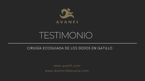 Cirugía Ecoguiada para los Dedos en Gatillo Testimonio YouTube