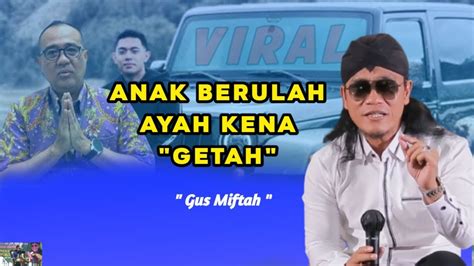 Gus Miftah Terbaru 2023 Anak Berulah Ayah Kena Getah YouTube