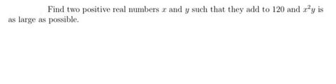 solved find two positive real numbers x and y such that they