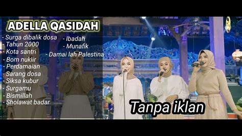ADELLA FULL ALBUM QASIDAH TERBARU TANPA IKLAN SURGA DIBALIK DOSA