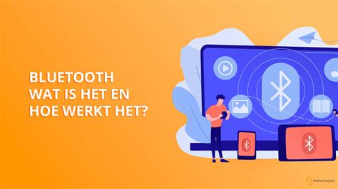 Bluetooth Wat Is Het En Hoe Werkt Het MobileSupplies Nl