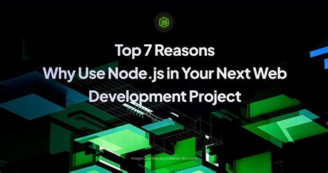 top 7 reasons why use node js in your next web development project