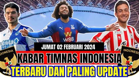 Kabar Timnas Indonesia Hari Ini Jumat Februari Berita