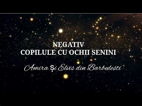Negativ Copilule Cu Ochii Senini Amira Si Elvis Din Barbulesti Youtube