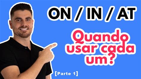 ON IN Ou AT Quando Devo Usar Cada Um Parte 1 2 YouTube