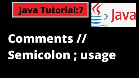 Java Programming Tutorial 7 Java Comments And Semicolon Usage With
