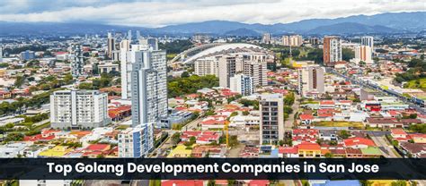 Top Golang Development Companies In San Jose Updated