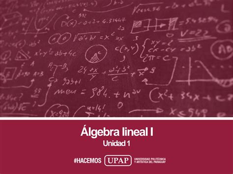 SOLUTION Unidad I Presentaci N Lgebra Lineal I Studypool