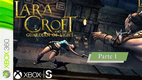 Parte 1 Lara Croft And The Guardian Of Light Xbox Series S YouTube