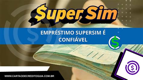 Empr Stimo Supersim A Solu O R Pida Para Suas Necessidades