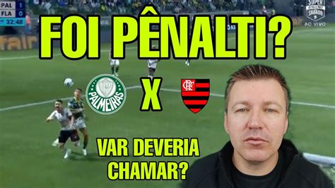 Penalti Everton Ribeiro Palmeiras Ontem Foi P Nalti Ou N O Para O