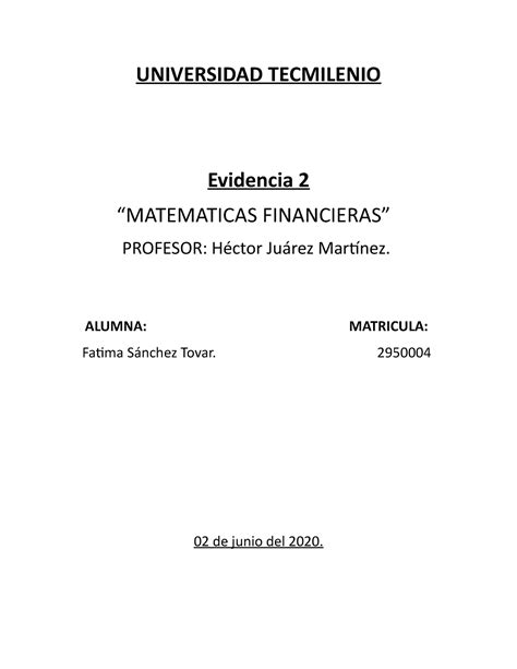 Mate F Evidencia 2 UNIVERSIDAD TECMILENIO Evidencia 2 MATEMATICAS
