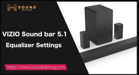 Best Settings For Vizio 5 1 Soundbar