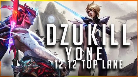 Dzukill Yone Vs Fiora Top Patch Yone Gameplay Youtube