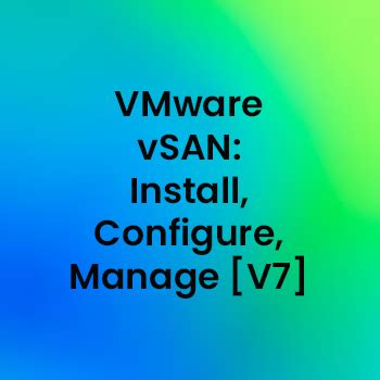VMware VSAN Install Configure Manage V7 ERT