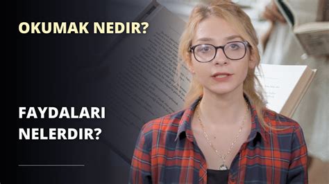 Okumak Nedir Ki Iye Sa Lad Faydalar Nelerdir Youtube