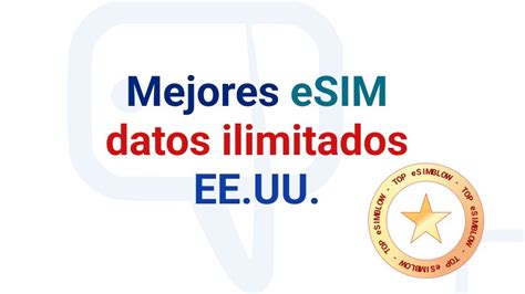 Las 4 Mejores ESIM Para EE UU Con Datos Ilimitados ESIMBLOW