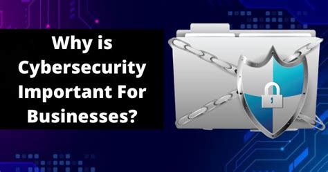 5 Reasons Why Cybersecurity Is Important For Businesses 2023