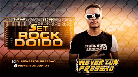 SET ROCK DOIDO DO DJ WEVERTON PRESSÃO EDIÇAO DE MAIO YouTube