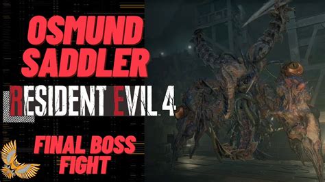 Resident Evil 4 Remake Finałowy Boss Osmund Saddler YouTube